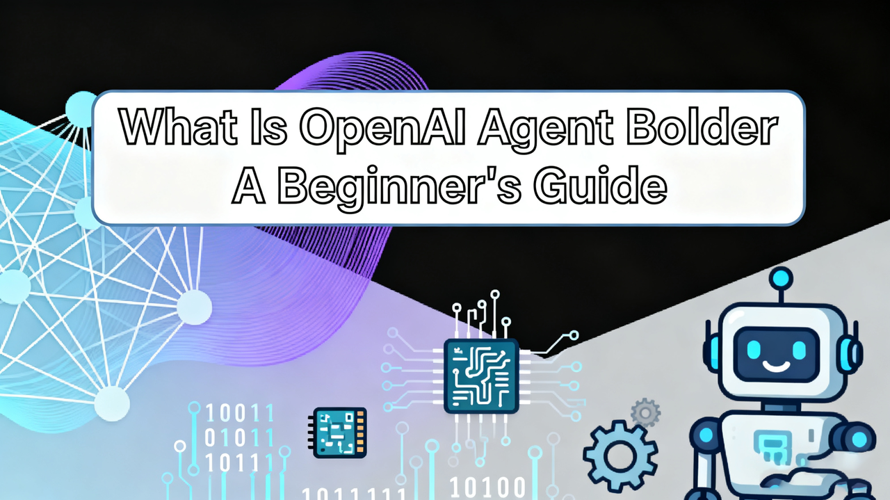 What Is OpenAI Agent Builder A Beginner’s Guide - skywork ai